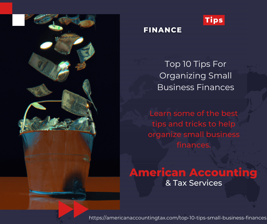Top 10 Tips For Organizing Small Business Finances
